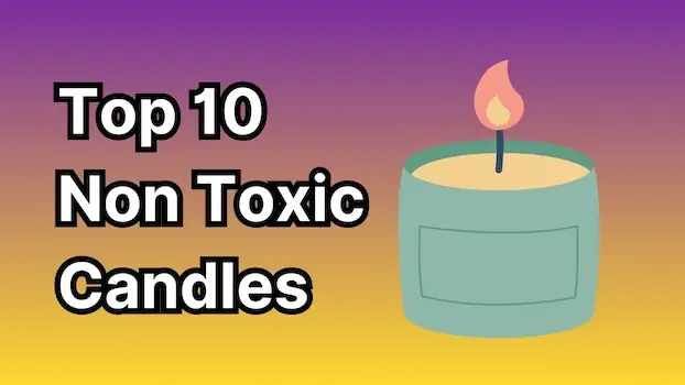 Top 10 Best Non Toxic Candles in 2026
